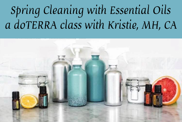 Spring Cleaning with Essential oils - a doTERRA class with Kristie ...